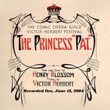 Experience the Princess Pat Operetta - Comic Opera Guild