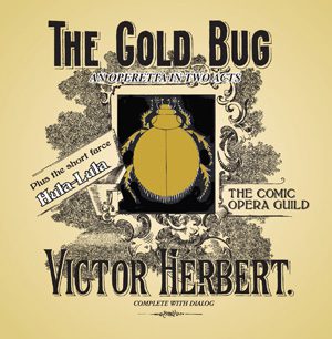 Victor Herbert's Operettas | MORE ON THE GOLD BUG